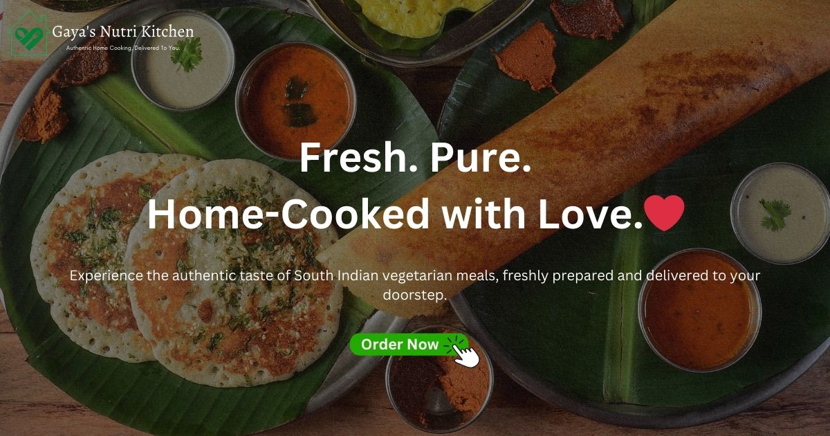 Gaya's Nutri Kitchen | Home-Cooked Pure Veg Meals